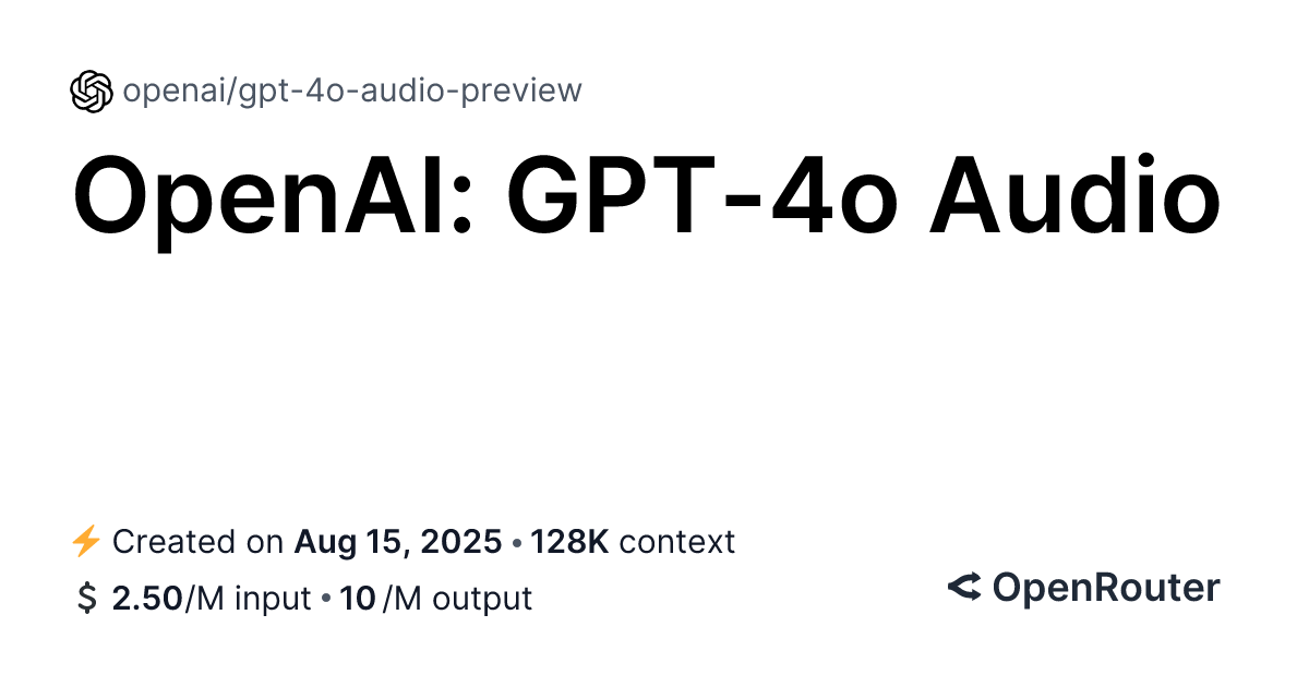 OpenAI: GPT-4o Audio – Run with an API | OpenRouter