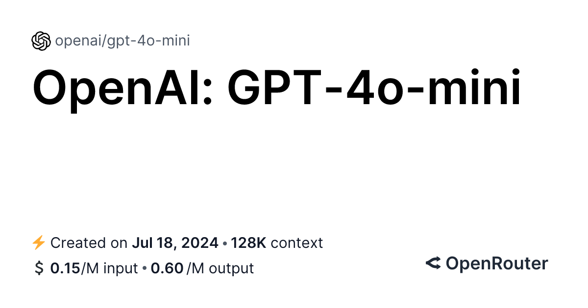 OpenAI: GPT-4o-mini – Run with an API | OpenRouter