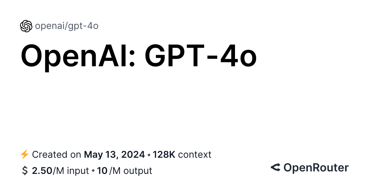 OpenAI: GPT-4o – Overview | OpenRouter