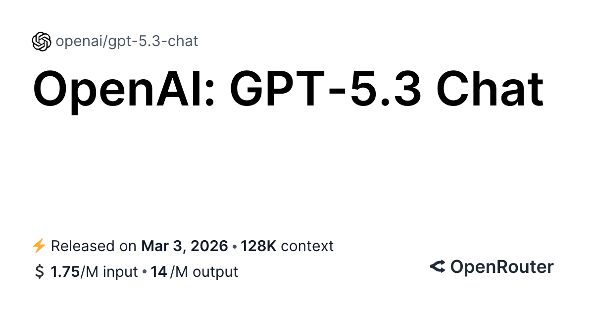 GPT-5.3 Chat - API Pricing & Providers | OpenRouter