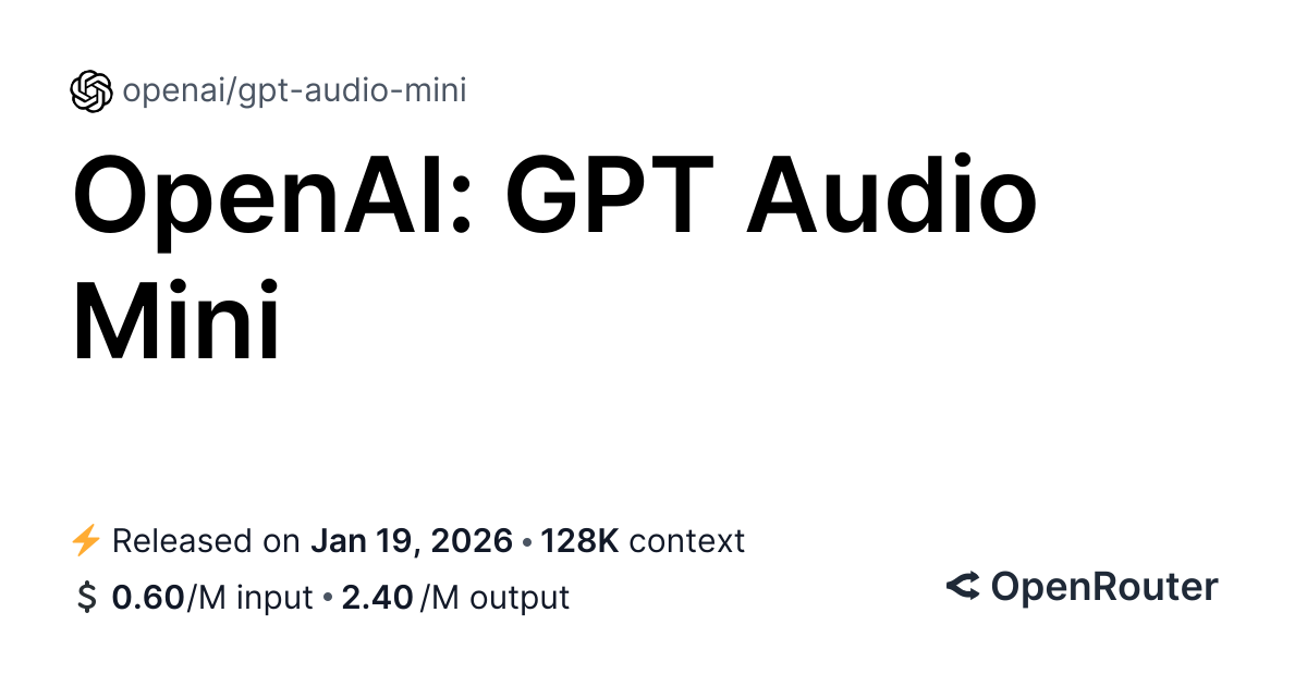 GPT Audio Mini - API Pricing & Providers | OpenRouter