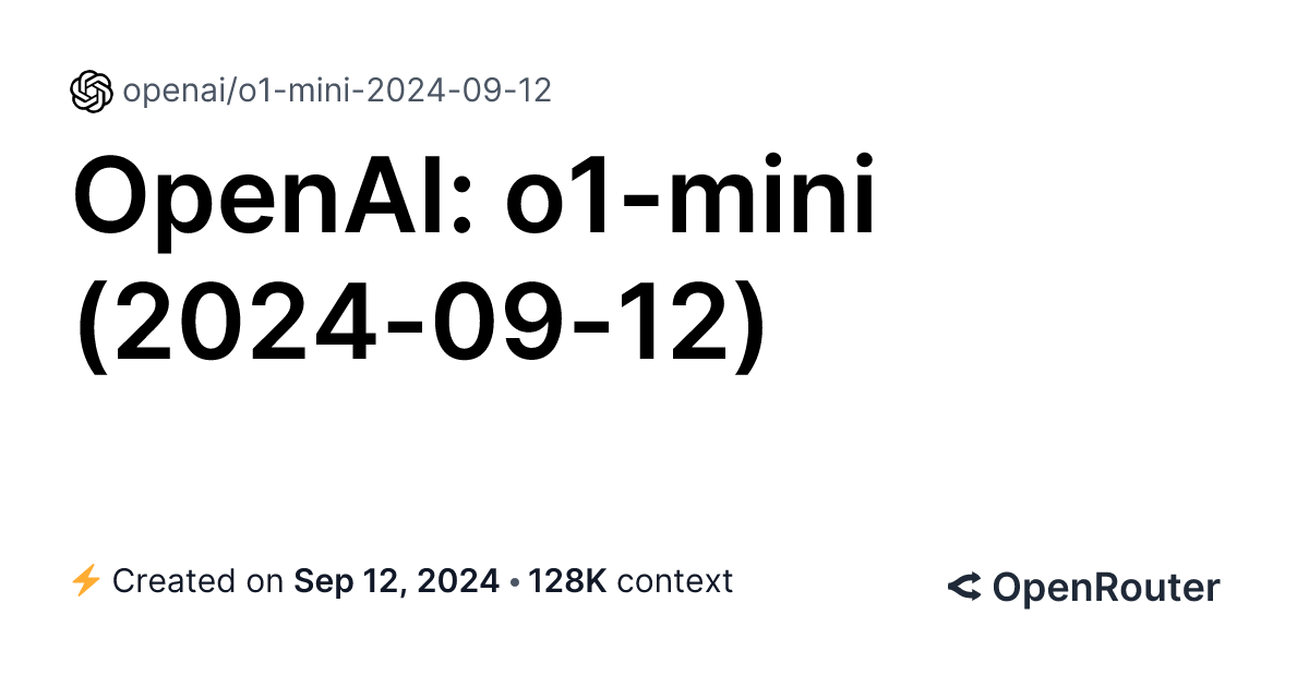 o1-mini (2024-09-12) - API, Providers, Stats | OpenRouter