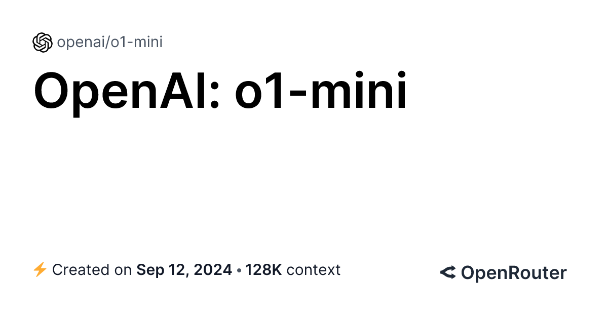 OpenAI: o1-mini – Run with an API | OpenRouter
