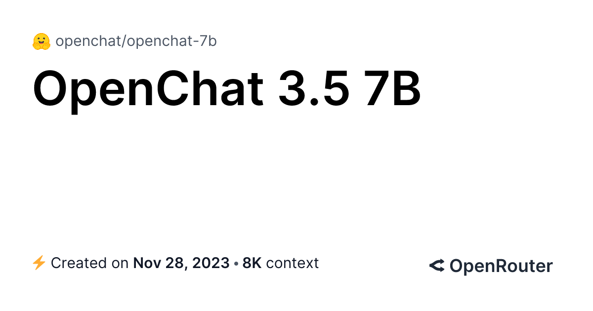 OpenChat 3.5 7B – Run with an API | OpenRouter