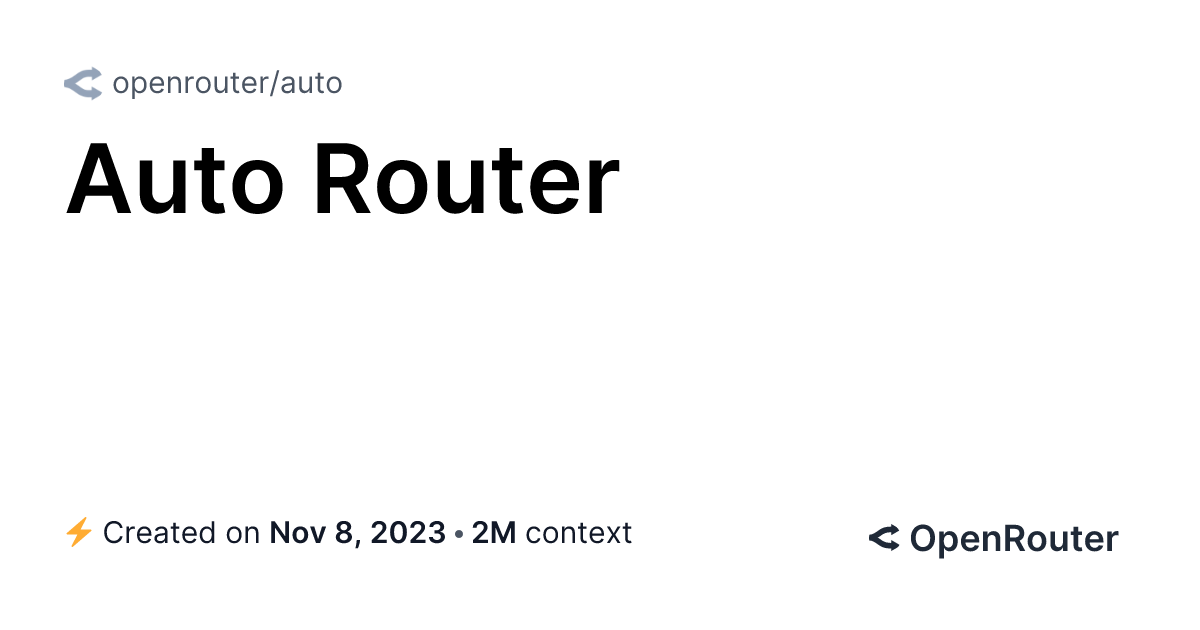 Auto Router - API, Providers, Stats | OpenRouter