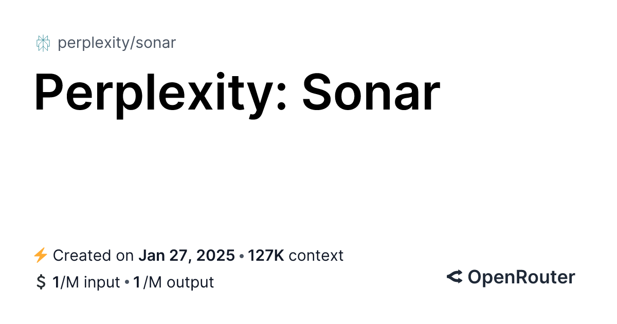 Sonar - API, Providers, Stats | OpenRouter Sonar - API, Providers, Stats | OpenRouter