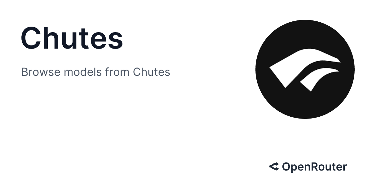 Chutes | OpenRouter