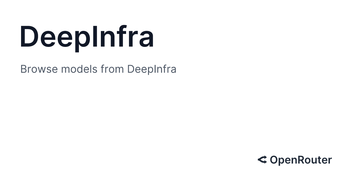 DeepInfra | OpenRouter