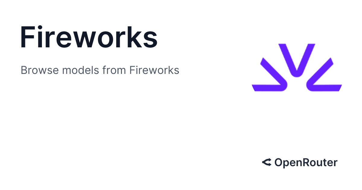 Fireworks | OpenRouter