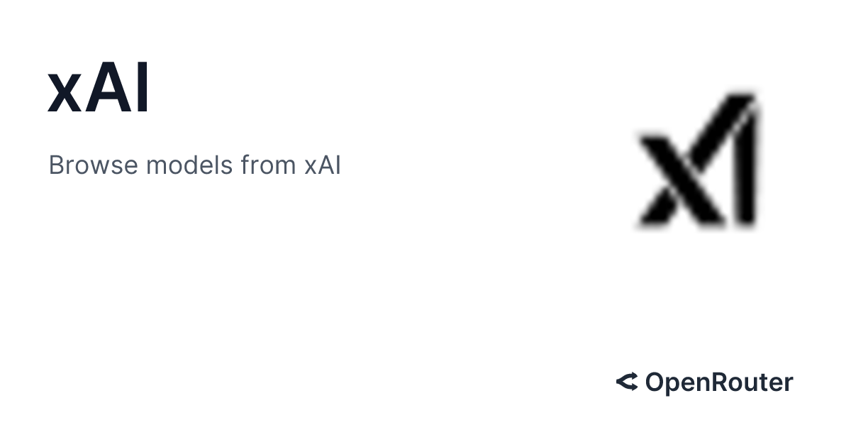 xAI | OpenRouter