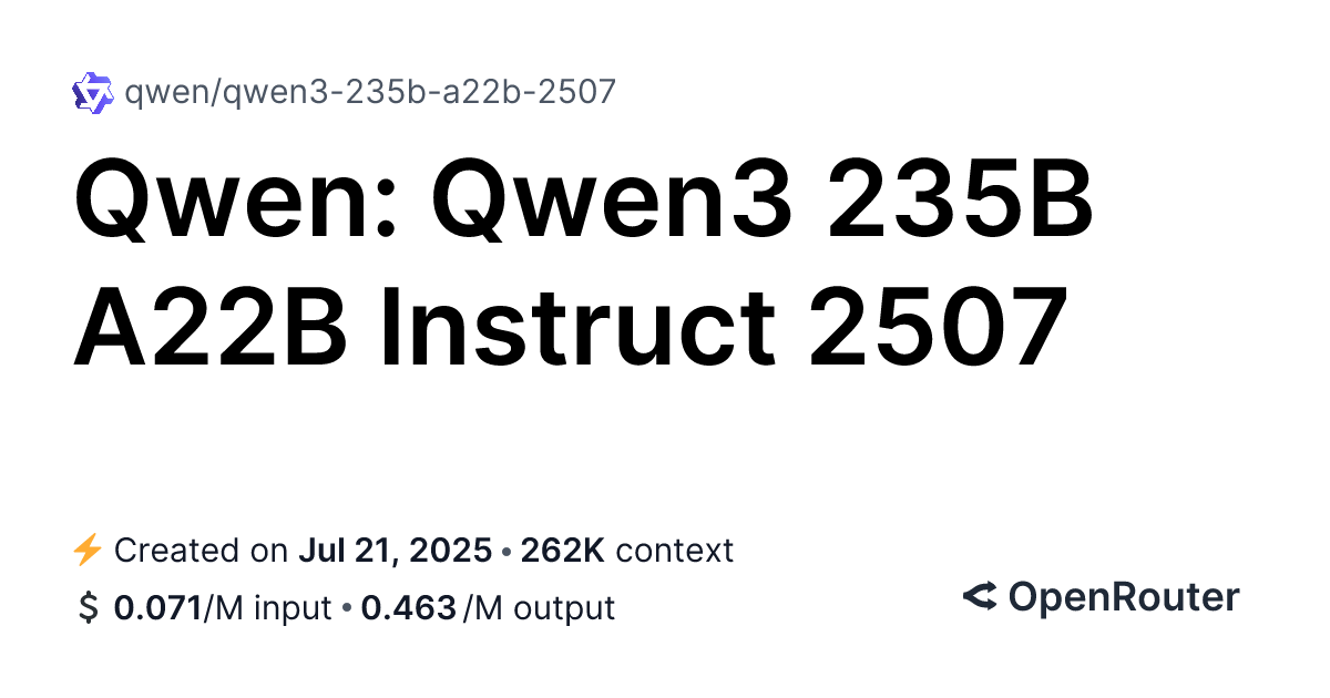 Qwen: Qwen3 235B A22B Instruct 2507 – Run with an API | OpenRouter