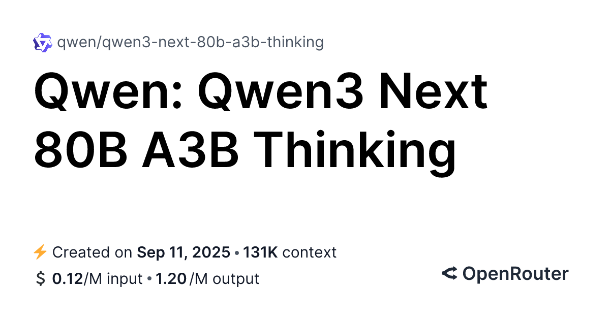 Qwen3 Next 80B A3B Thinking - API, Providers, Stats | OpenRouter