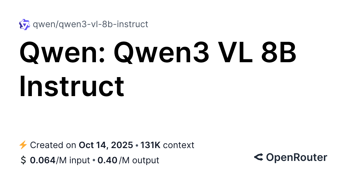 Qwen: Qwen3 VL 8B Instruct – Run with an API | OpenRouter