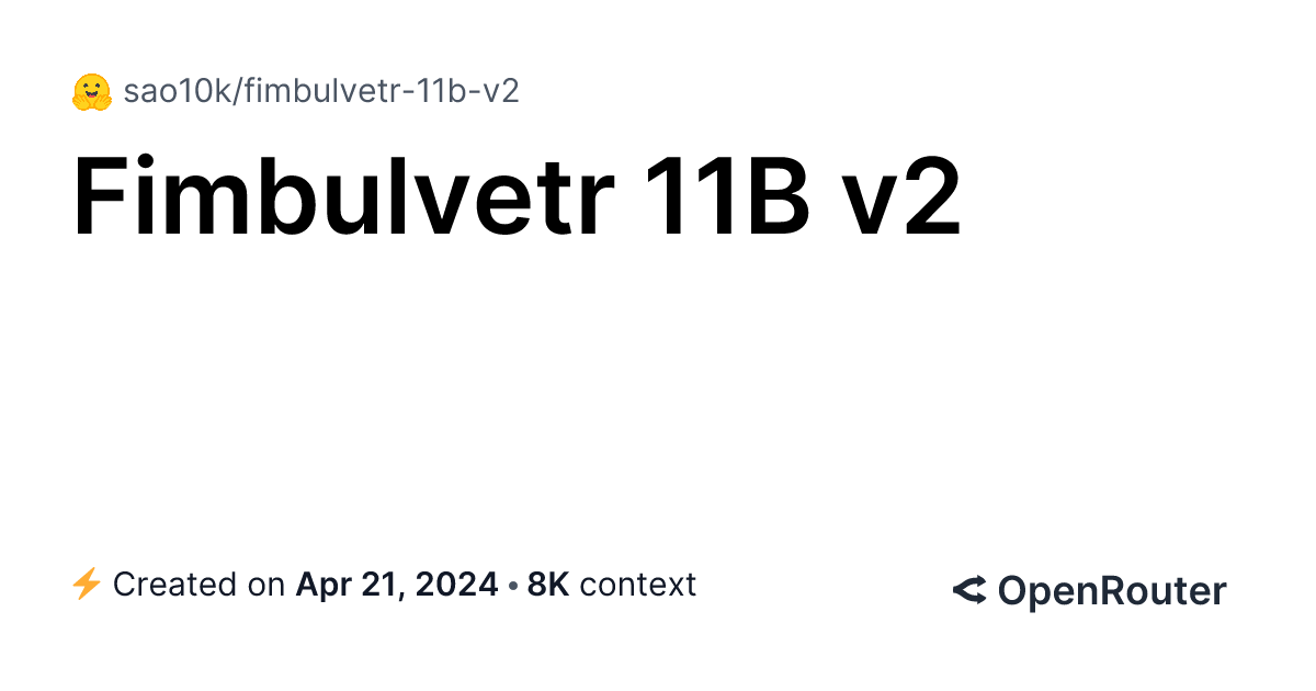 Fimbulvetr 11B v2 - API, Providers, Stats | OpenRouter