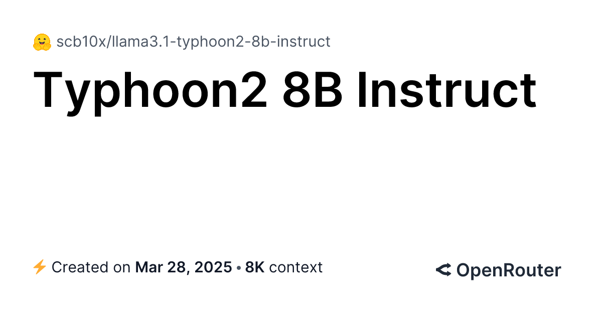 Typhoon2 8B Instruct - API, Providers, Stats | OpenRouter