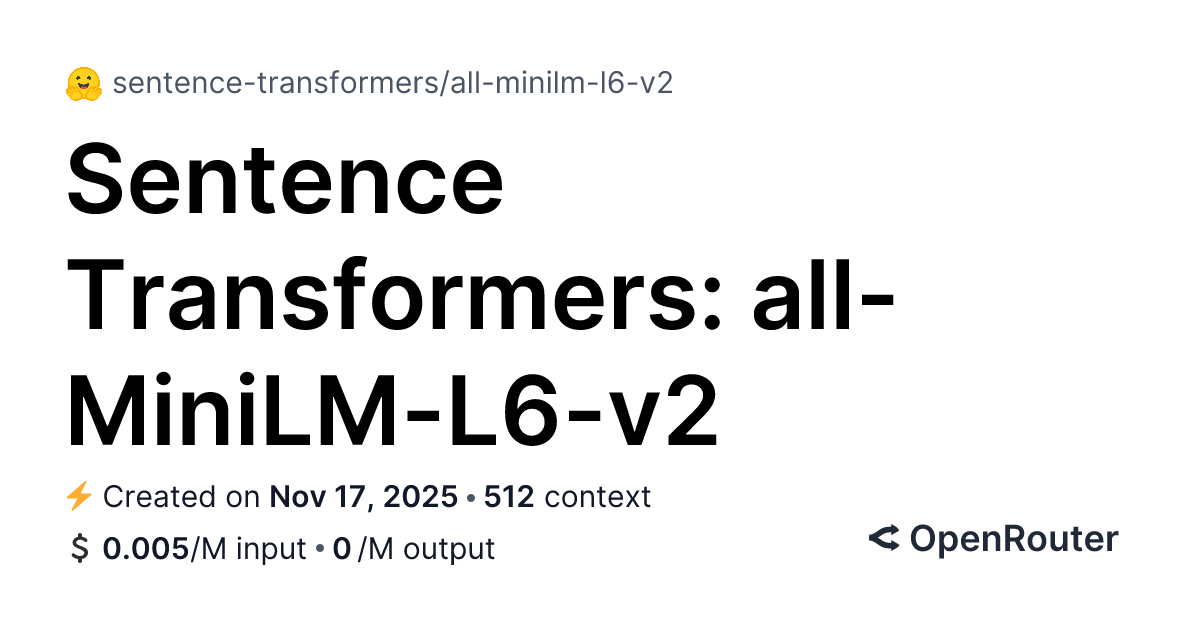 Apps Using Sentence Transformers: all-MiniLM-L6-v2 | OpenRouter