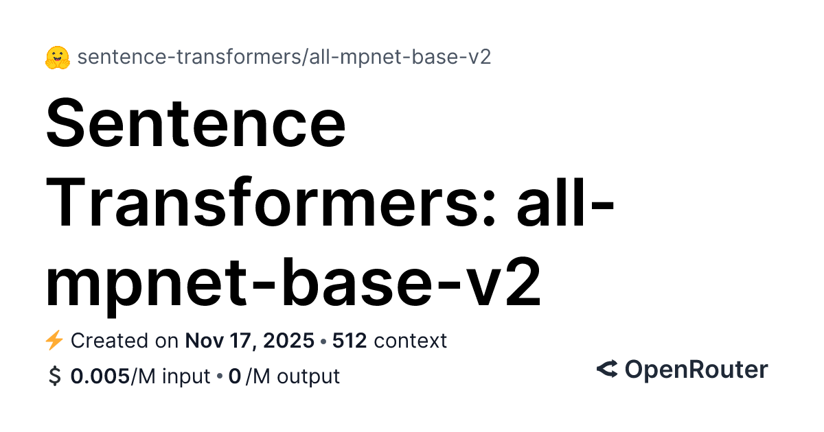 all-mpnet-base-v2 - API, Providers, Stats | OpenRouter