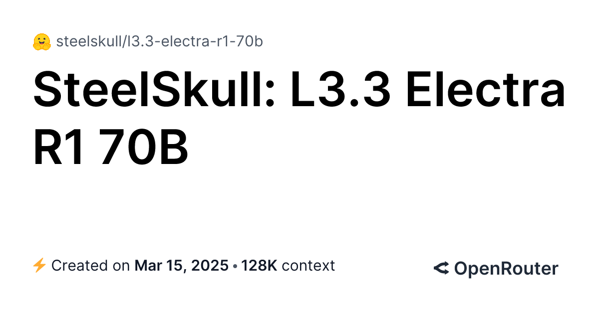 L3.3 Electra R1 70B - API, Providers, Stats | OpenRouter