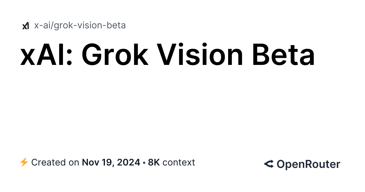 Grok Vision Beta - API, Providers, Stats | OpenRouter