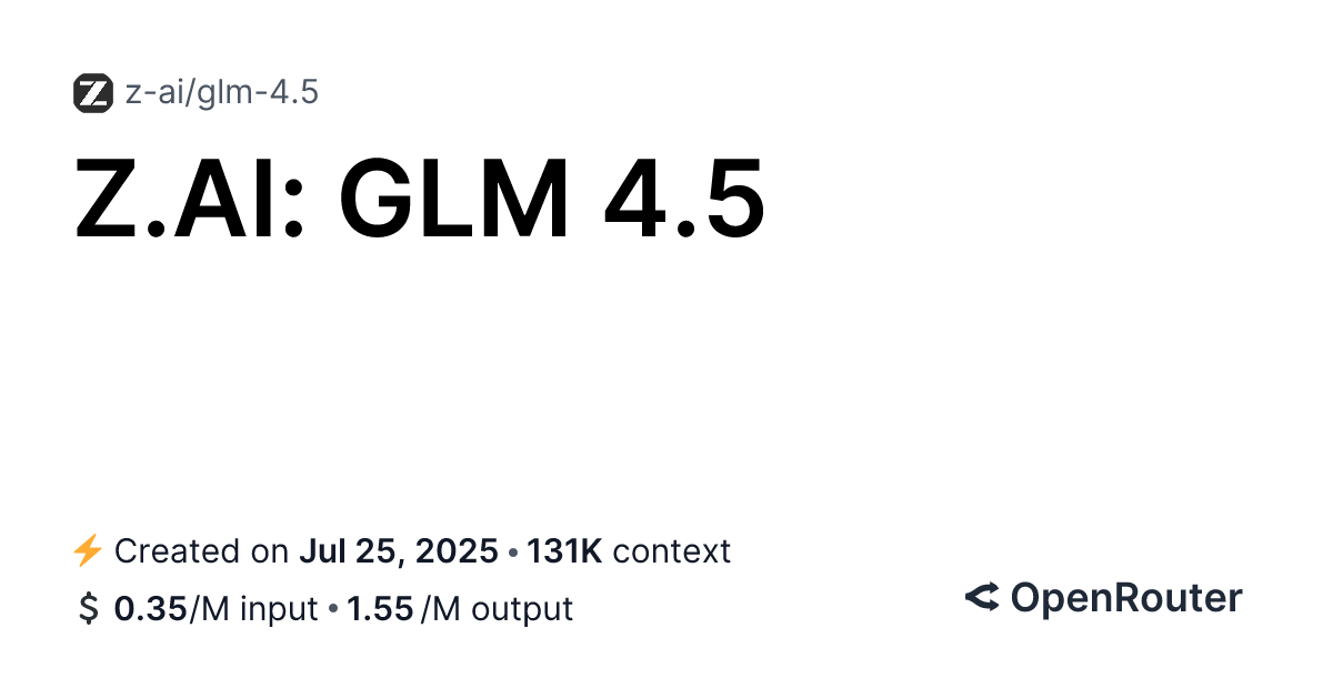 Z.AI: GLM 4.5 – Quickstart | OpenRouter